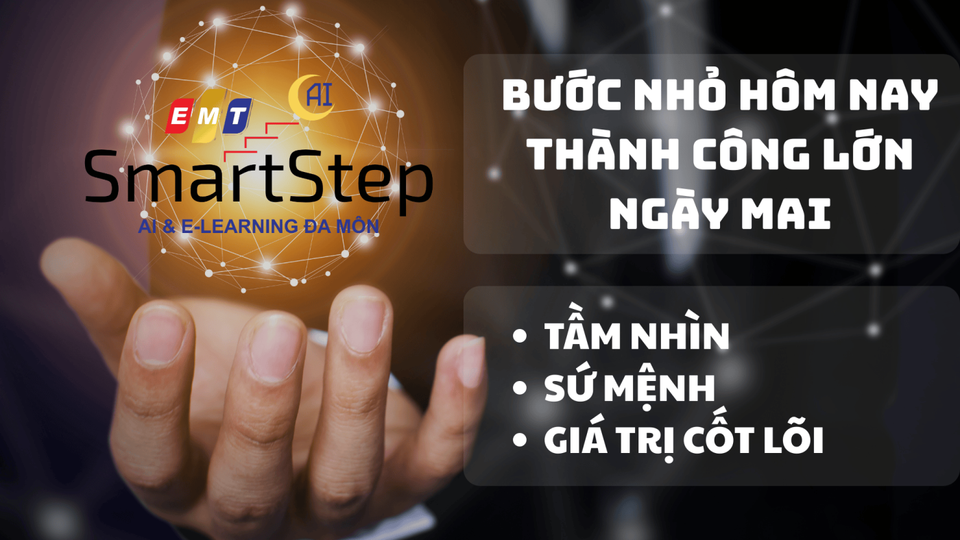EMT SmartStep – Bước nhỏ hôm nay, thành công lớn ngày mai.